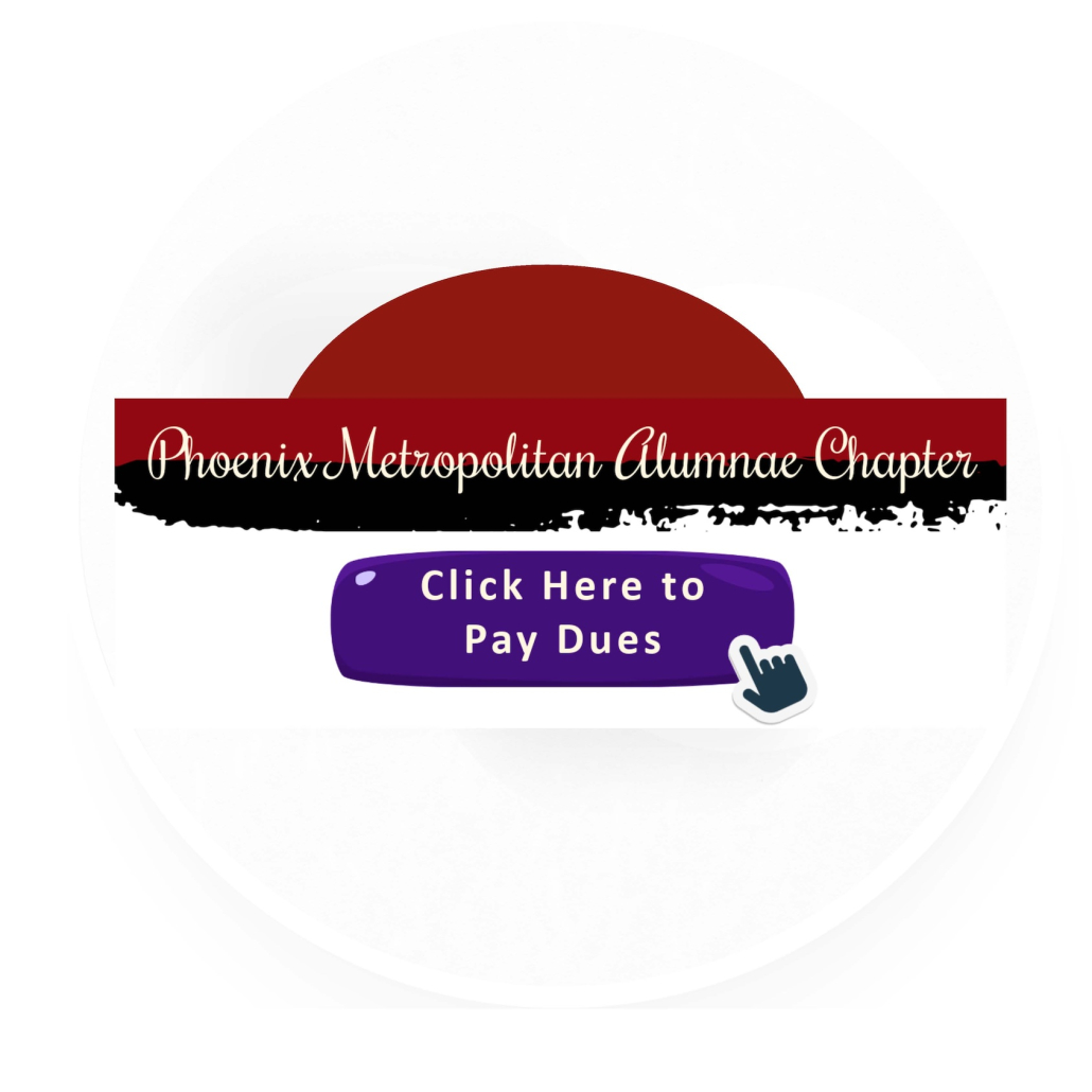 Phoenix Metropolitan Alumnae Chapter – Fostering Opportunities of Collaboration, Unity & Sisterhood!